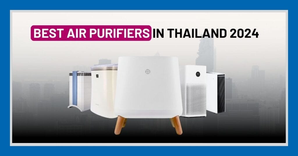9 Great Air Purifiers in Thailand 2025 - WEDO AIR Thailand